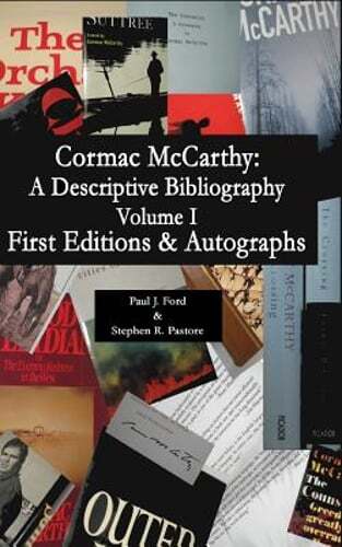 Cormac McCarthy: A Descriptive Bibliography by Stephen R Pastore: New ...