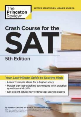 Crash Course for the SAT, 5th Edition: Your Last-Minute Guide to ...