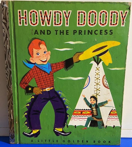 Little Golden Book #135 Howdy Doody & The Princess A First Edition 1952 ...
