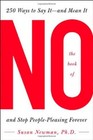 The Book of No: 250 Ways to Say It -- And Mean It and Stop Peopl ...