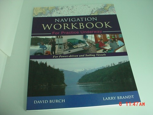 Navigation Workbook for Practice Underway : For Power-Driven and ...
