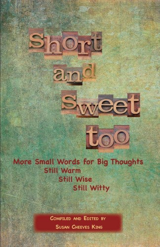 Short and Sweet Too: More Small Words for Big Thoughts (Short and Sweet ...