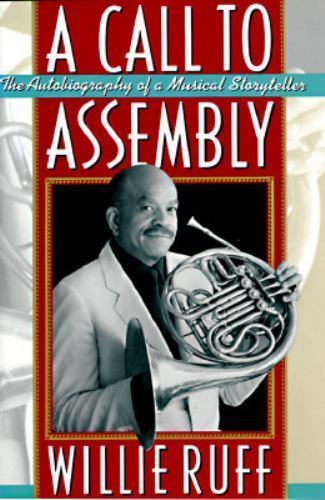 Call to Assembly : An American Success Story by Willie Ruff (1991 ...
