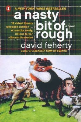 A Nasty Bit of Rough by David Feherty (2003, Paperback) (5663 ...