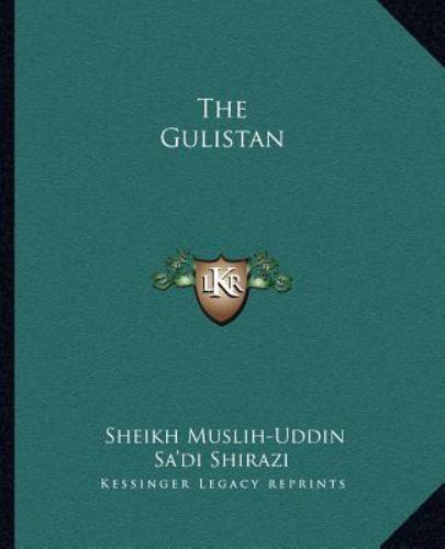 Gulistan by Sheikh Muslih-Uddin Sa'di Shirazi (2010, Trade Paperback ...