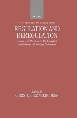 Regulation and Deregulation: Policy and Practice in the Utilities and ...