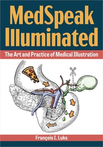 Medspeak Illuminated: The Art and Practice of Medical Illustration (Paperback or 1606354434| eBay