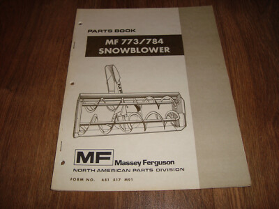 Massey Ferguson Parts Book MF 773 784 Snowblower Form No. 651 517 M91 ...