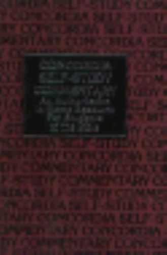 Concordia Self-Study Commentary by Roehrs, Walter; Franzmann, Martin ...