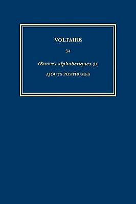 Complete Works of Voltaire : Oeuvres Alphabetiques II - Ajouts ...