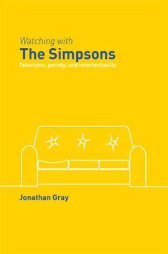 Comedia Ser.: Watching with the Simpsons : Television, Parody, and ...