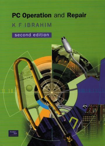 PC Operation and Repair by K. F. Ibrahim (2002, Trade Paperback) for ...
