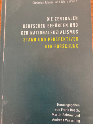 Christian Mentel, Niels Weise: Die zentralen deutschen Behörden und der ...