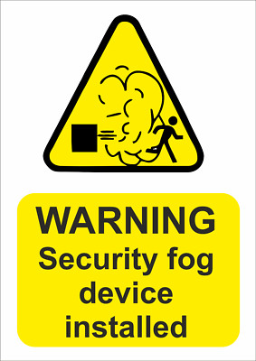 WARNING SECURITY FOG DEVICE INSTALLED A5/A4/A3 STICKER OR FOAMEX ...