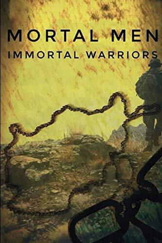 Mortal Men, Immortal Warriors by London New 9781980971467 Fast Free ...