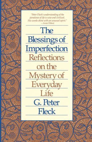 Blessings of Imperfection : Reflections on the Mystery of Everyday Life ...