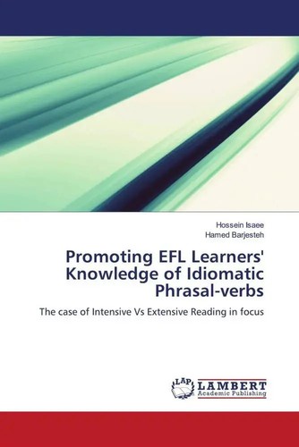 Hossein Isaee (u. a.) | Promoting EFL Learners' Knowledge of Idiomatic ...