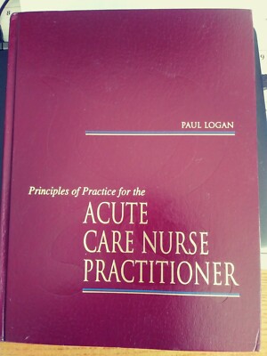 Principles of Practice for the Acute Care Nurse Practitioner, Paul ...