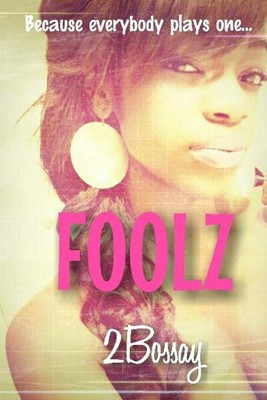 Foolz by 2bossay (English) Paperback Book 9781490516462| eBay