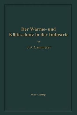 Der Wrme- und Klteschutz in der Industrie by Josef Sebastian Cammerer ...