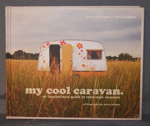 'My Cool Caravan' - Camper Trailer Book - Hardcover - Like New ...