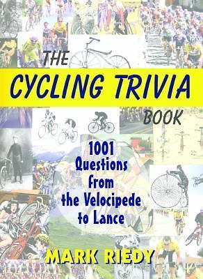 Cycling Trivia Book : 1001 Questions from the Velocipede to Lance by ...