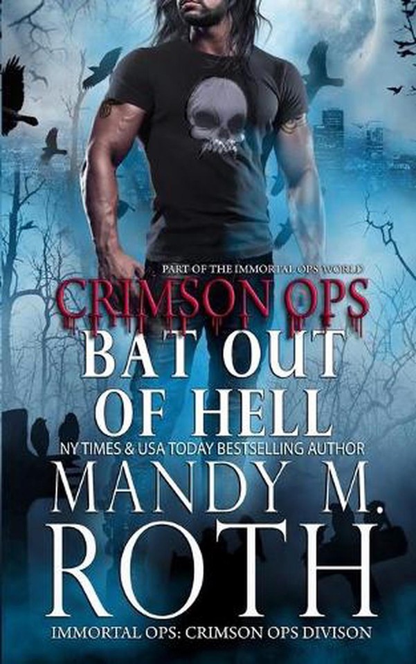 Bat Out of Hell: An Immortal Ops World Novel by Mandy M. Roth (English ...
