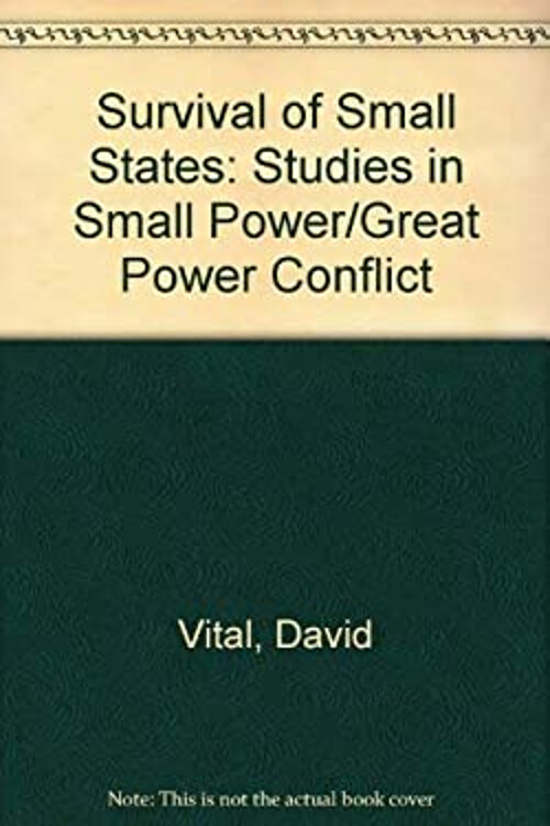 The Survival of Small States : Studies in Small Power/Great Power | eBay