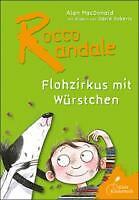 Rocco Randale 02: Flohzirkus mit Würstchen von Alan MacDonald (2009 ...
