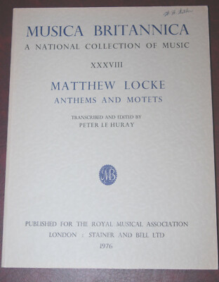Musica Britannica XXXVIII: Matthew Locke, Anthems and Motets, 1976 RMA ...