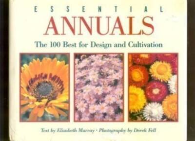 Essential Annuals (Essential Gardening Manual) - Hardcover - GOOD ...