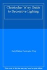 Christopher Wray Guide to Decorative Lighting By Barty Phillips ...