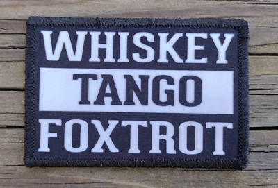 Whiskey Tango Foxtrot WTF Morale Patch Hook and Loop Funny Army Custom Tactical | eBay