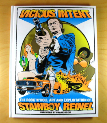 Vicious Intent: The Rock 'n' Roll Art Of Stainboy Reinel. Awesome Gig ...
