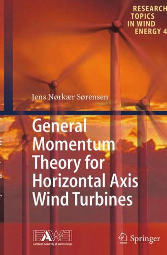 Research Topics in Wind Energy Ser.: General Momentum Theory for ...