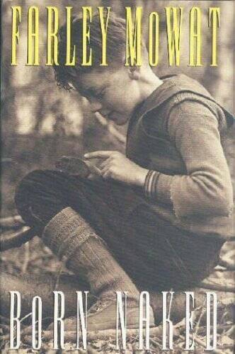 Born Naked - Hardcover By Mowat, Farley - GOOD 9780395689271 | eBay