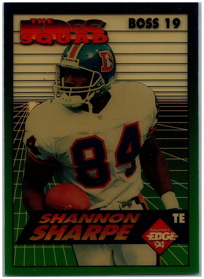 1994 Collector's Edge #19 Shannon Sharpe - The Boss Squad HOF FREE ...