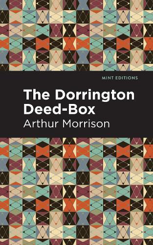 Arthur Morrison The Dorrington Deed-Box (Poche) Mint Editions ...