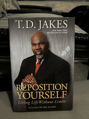 Reposition Yourself : Living Life Without Limits by T. D. Jakes (2007 ...