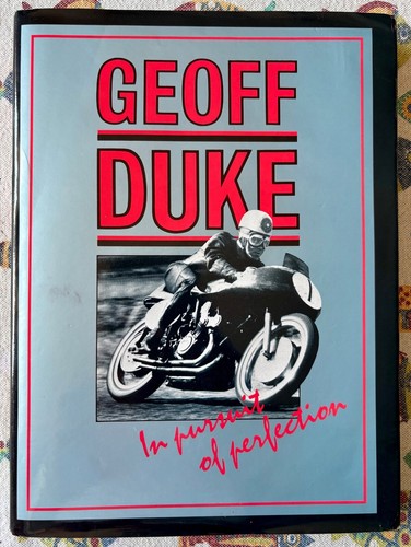 Geoff Duke 'In Pursuit of Perfection' 1988 Signed Book + signed letters ...