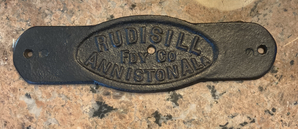 Rare Rudisill Fdry Co. Anniston, Ala Advertising Sign Plate 10 1/8in. x ...