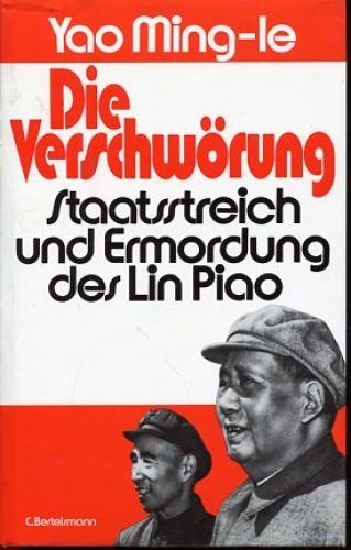 Die Verschwörung - Staatsstreich und Ermordung des Lin Piao. Aus d ...