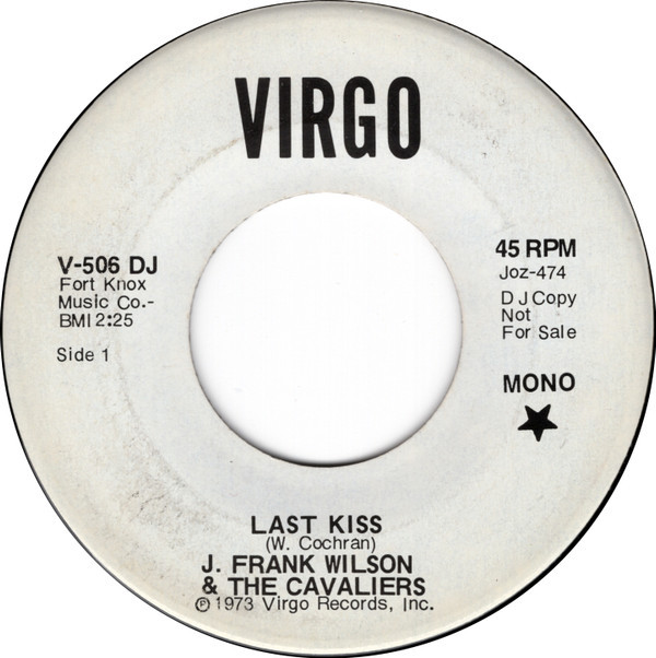 J. Frank Wilson And The Cavaliers - Last Kiss / That's How Much I Love ...