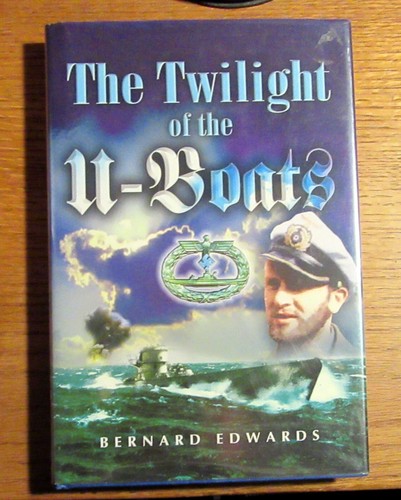 Naval Institute Press, HC - Book Twilight of the U-Boats, Mylar ...