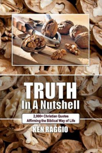 Truth in a Nutshell : 2000+ Christian Quotes: Affirming the Biblical ...