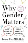 Why Gender Matters, Second Edition: What Parents and Teachers Need to ...