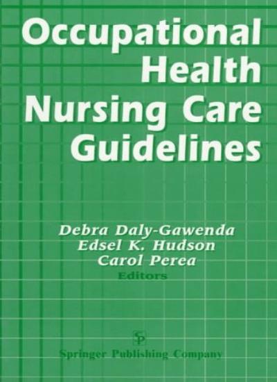 Occupational Health Nursing Care Guidelines-Debra Daly-Gawenda ...