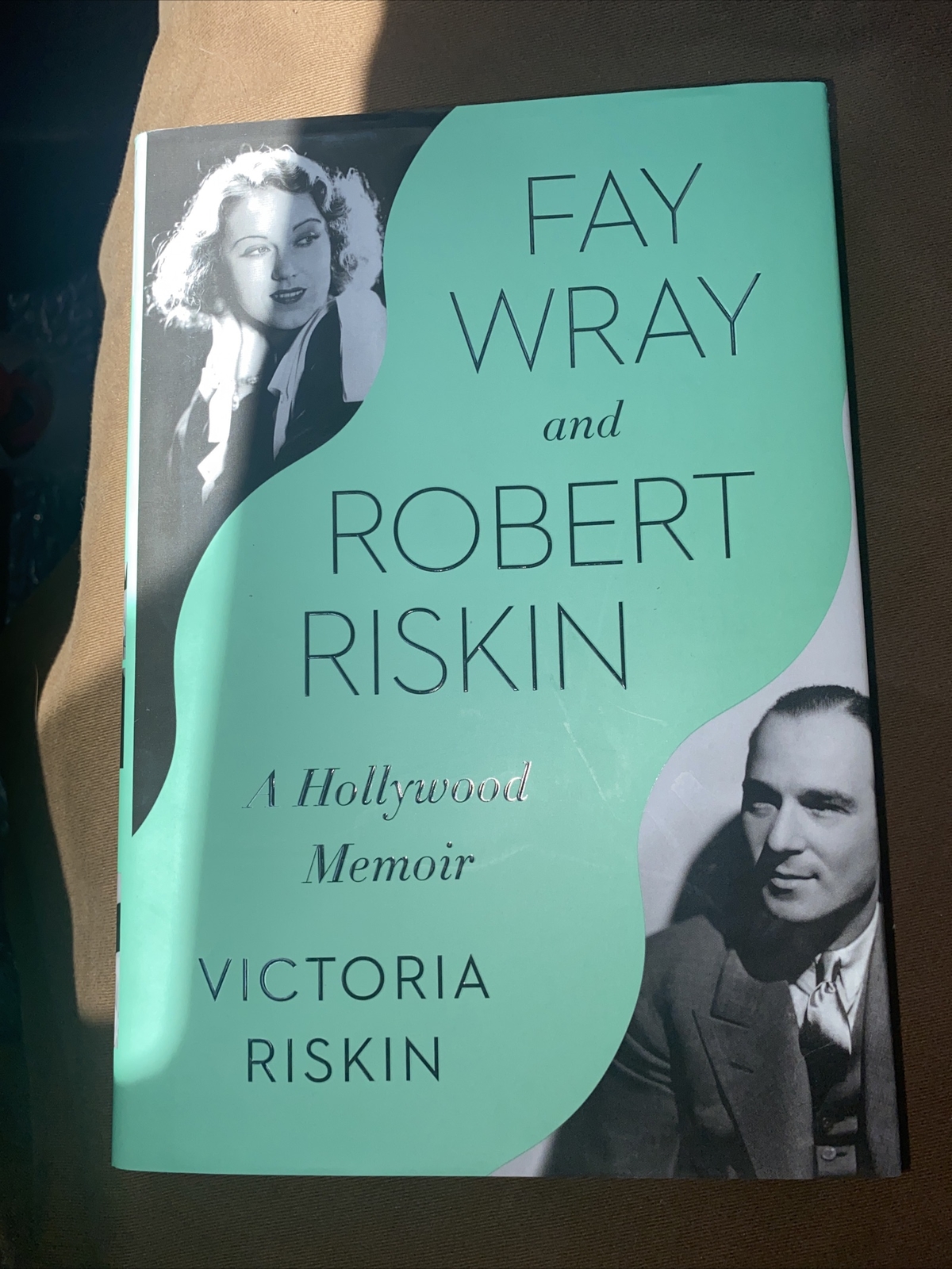 Fay Wray and Robert Riskin: A Hollywood Memoir by Victoria Riskin ...