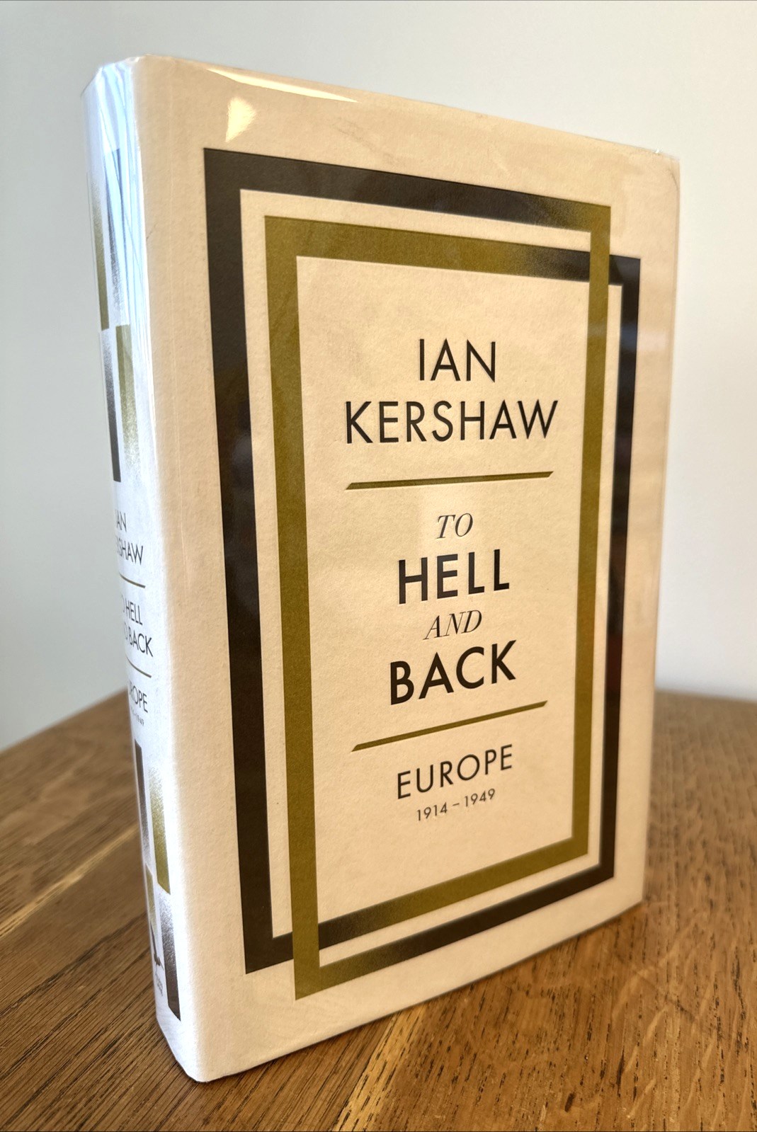 To Hell and Back: Europe 1914-1949 by Ian Kershaw SIGNED UK 1/1 HB ...