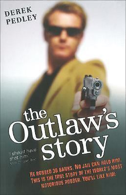Outlaw's Story by Derek Pedley (2007, Trade Paperback) for sale online ...